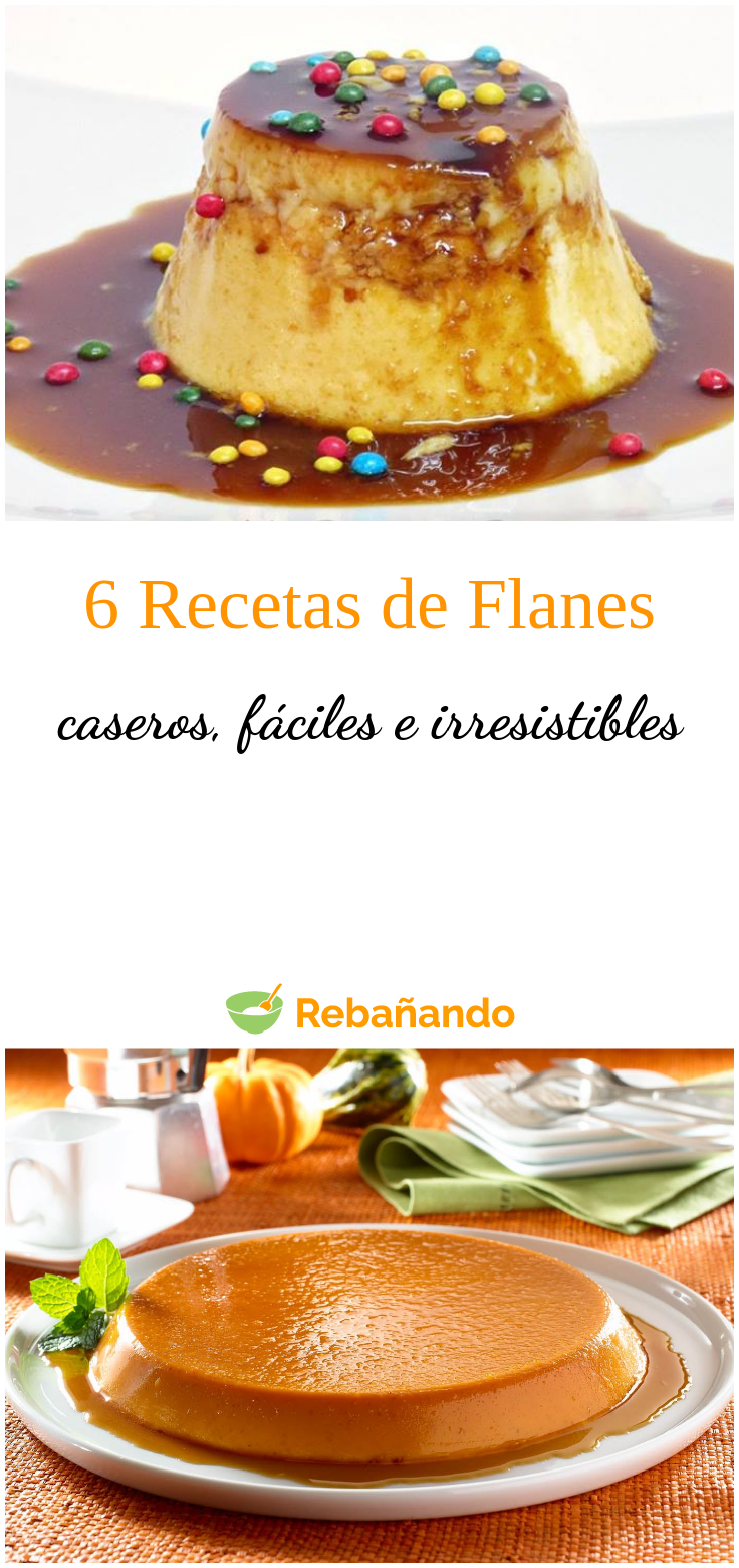 Las MEJORES RECETAS de FLAN casero: ¡Fáciles e IRRESISTIBLES!